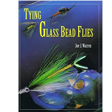 Tying Glass Bead Flies - Joe J. Warren (Softcover) — Big Y Fly Co