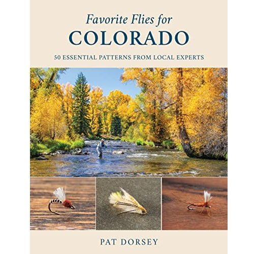 Favorite Flies Colorado--Edited By Kirk Deeter — Big Y Fly Co