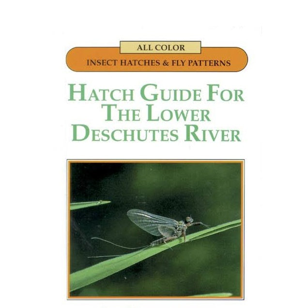 Hatch Guide for the Lower Deschutes-BigYFlyCo.com — Big Y Fly Co